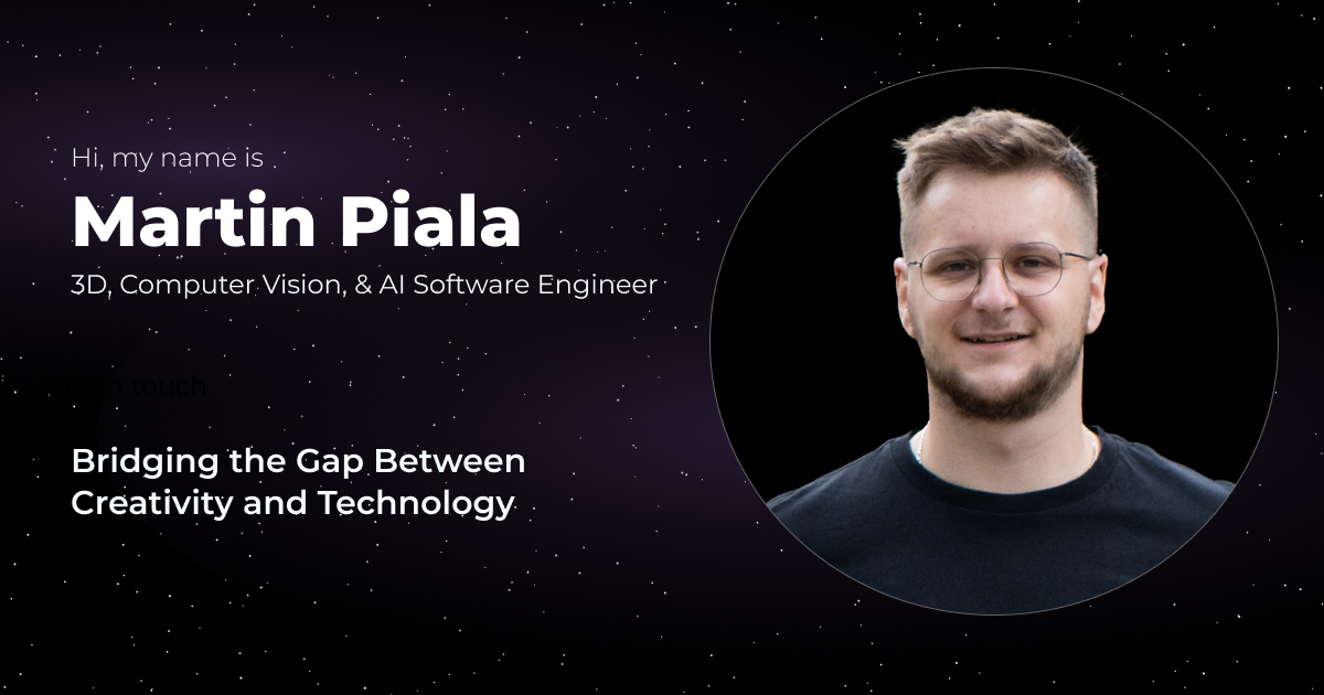 Martin Piala | 3D, Computer Vision, & AI Engineer